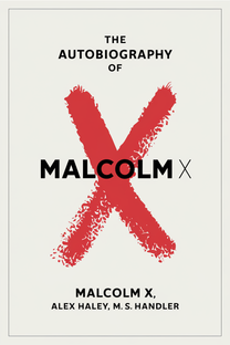 The Autobiography of Malcolm X Summary - Key Ideas and Review