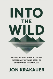Into the Wild Summary - Key Ideas and Review