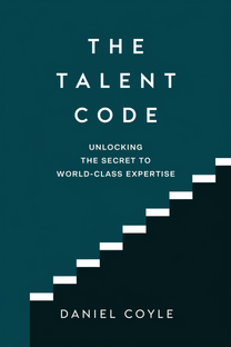 The Talent Code Summary - Key Ideas and Review